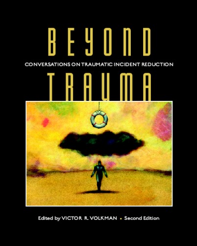 Psychological Foundations of Traumatic Incident Reduction (TIR)